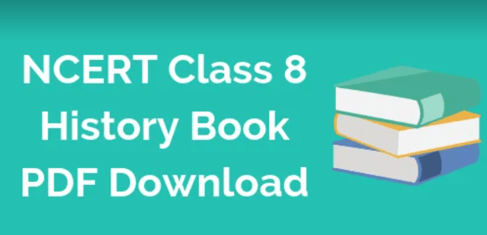 NCERT Book for Class 8 History Free PDF Download